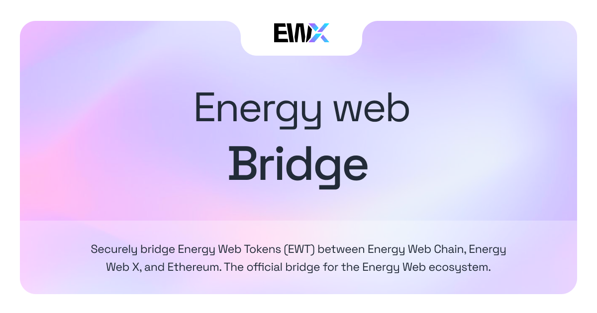 Energy Web X - Bridge EWT